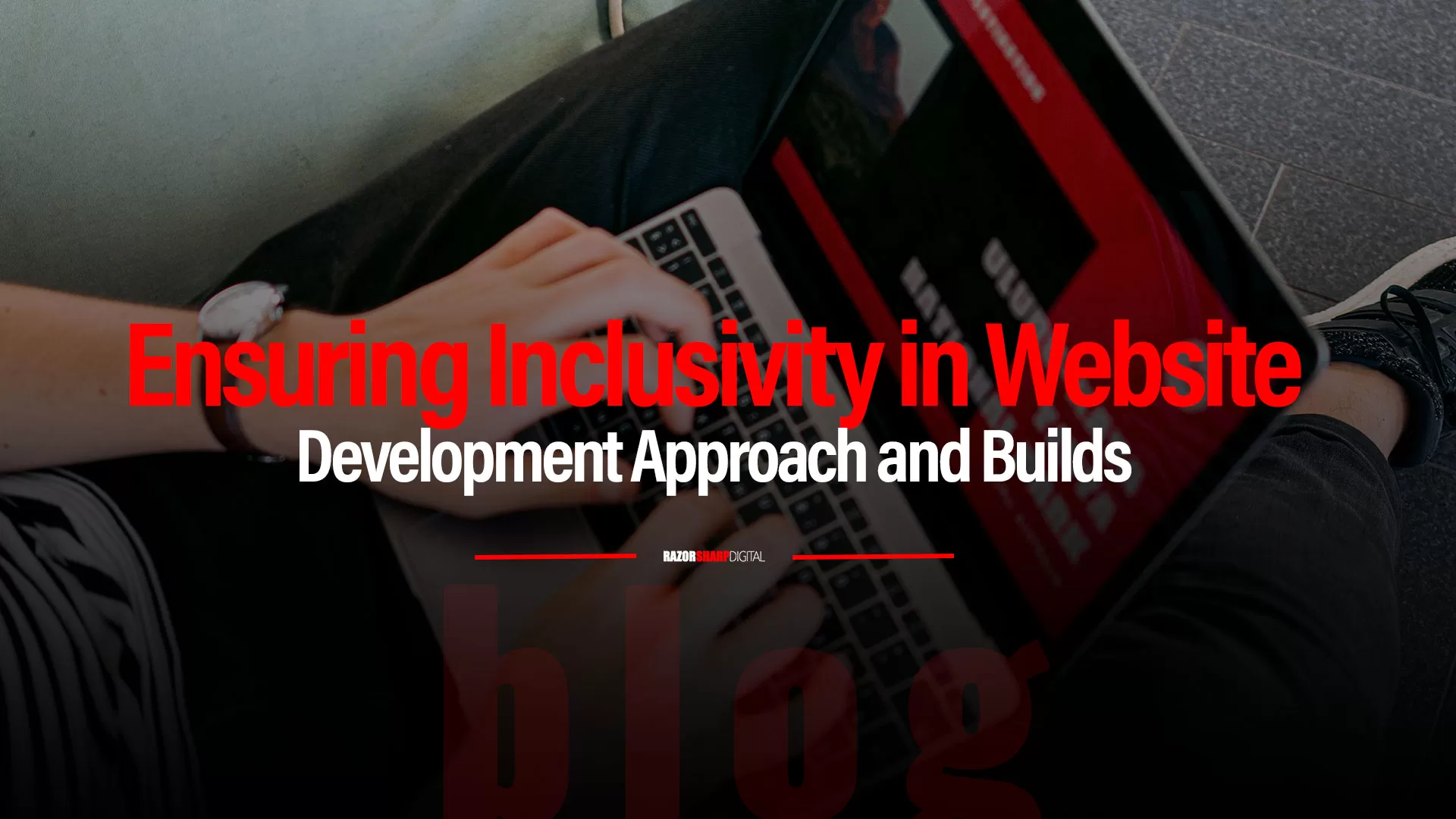 Ensuring Inclusivity in Website Development Approach and Builds | Razor ...